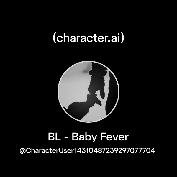 Chat with BL - Baby Fever | character.ai | AI Chat, Reimagined–Your ...