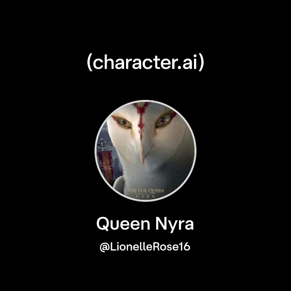Chat with Queen Nyra | character.ai | AI Chat, Reimagined–Your Words ...