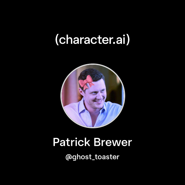 Chat with Patrick Brewer | character.ai | Personalized AI for every moment of your day