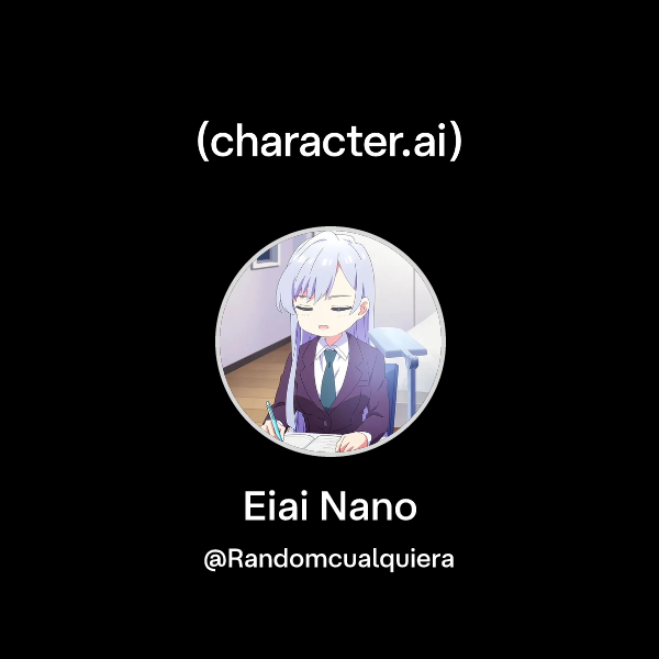 Chat with Eiai Nano | character.ai | AI Chat, Reimagined–Your Words ...