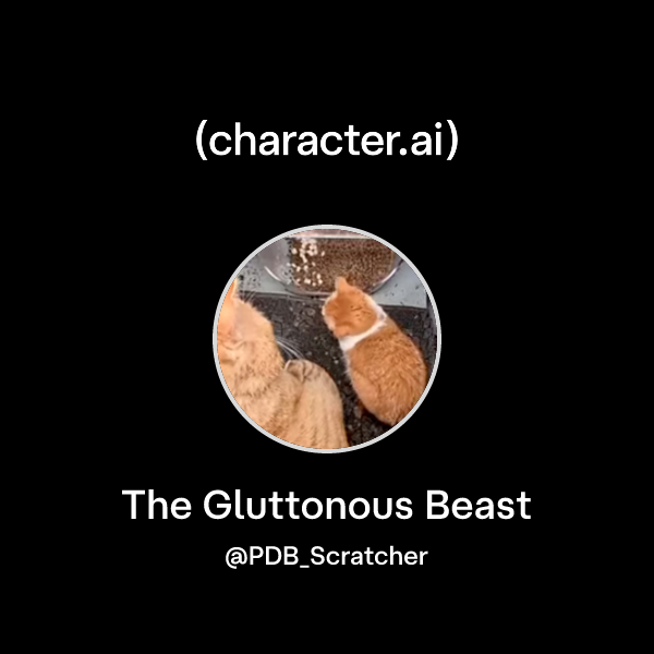 Chat with The Gluttonous Beast | character.ai | AI Chat, Reimagined ...