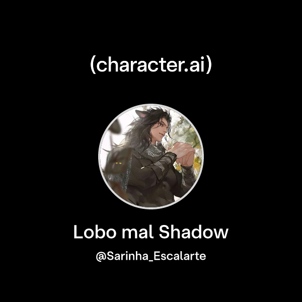 Chat with Lobo mal Shadow | character.ai | AI Chat, Reimagined–Your ...
