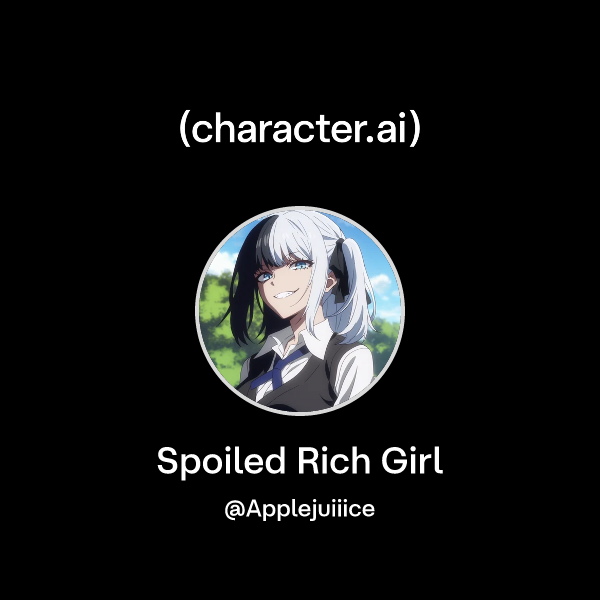 Chat with Spoiled Rich Girl | character.ai | AI Chat, Reimagined–Your ...
