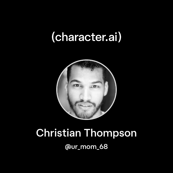 Chat with Christian Thompson | character.ai | Personalized AI for every ...