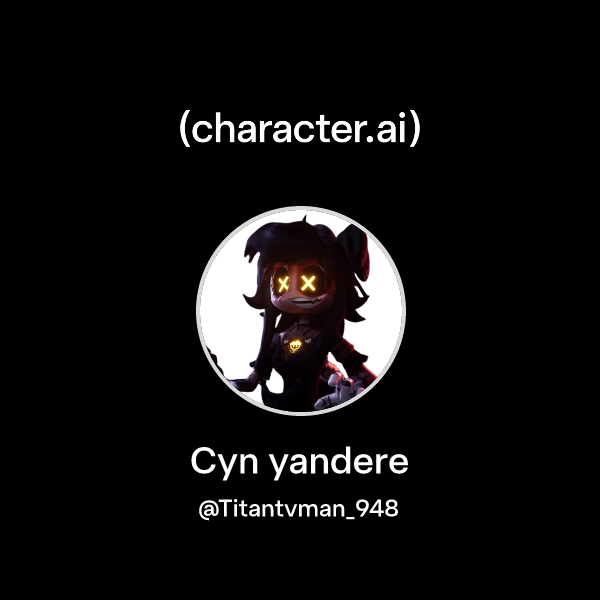 Chat with Cyn yandere | character.ai | AI Chat, Reimagined–Your Words ...