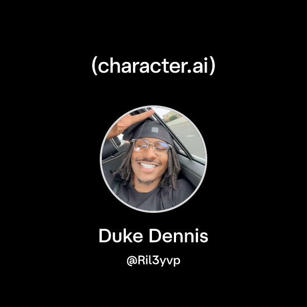 Chat with Duke Dennis | character.ai | AI Chat, Reimagined–Your Words. Your World.