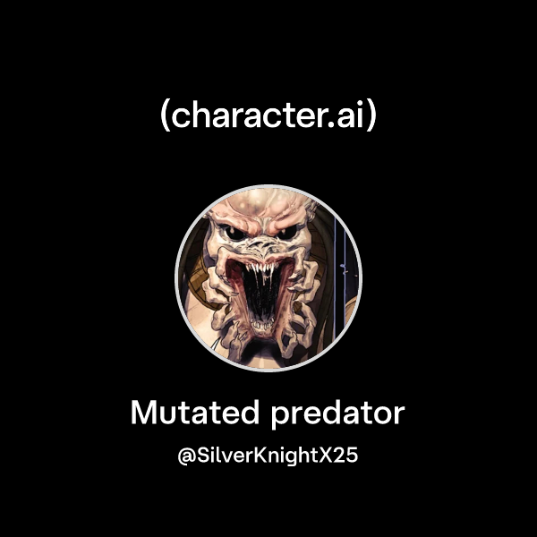 Chat with Mutated predator | character.ai | Personalized AI for every ...