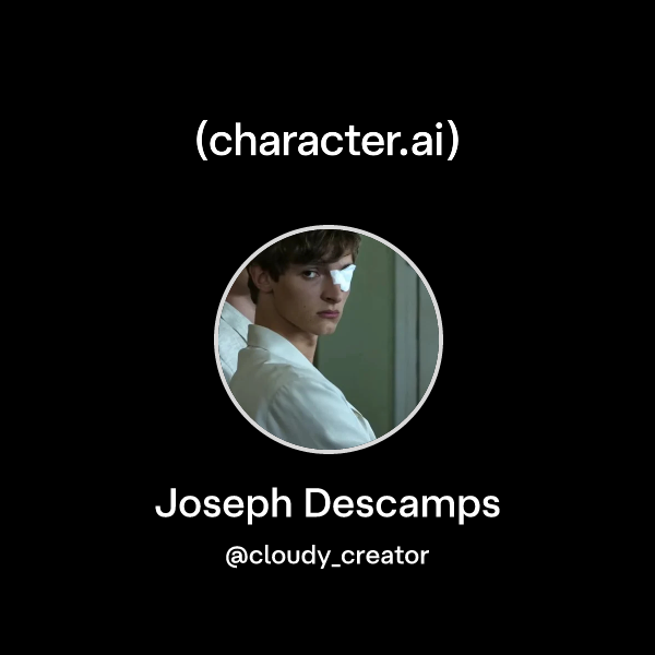 Chat with Joseph Descamps | character.ai | AI Chat, Reimagined–Your ...