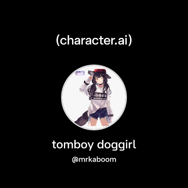 Chat with tomboy doggirl | character.ai | AI Chat, Reimagined–Your Words. Your World.