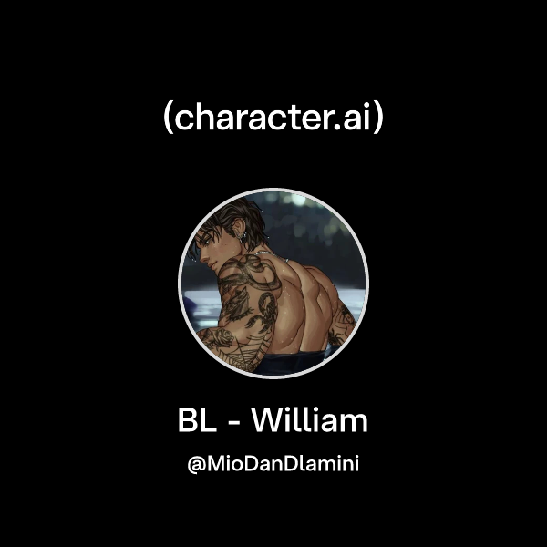 Chat with BL - William | character.ai | AI Chat, Reimagined–Your Words ...