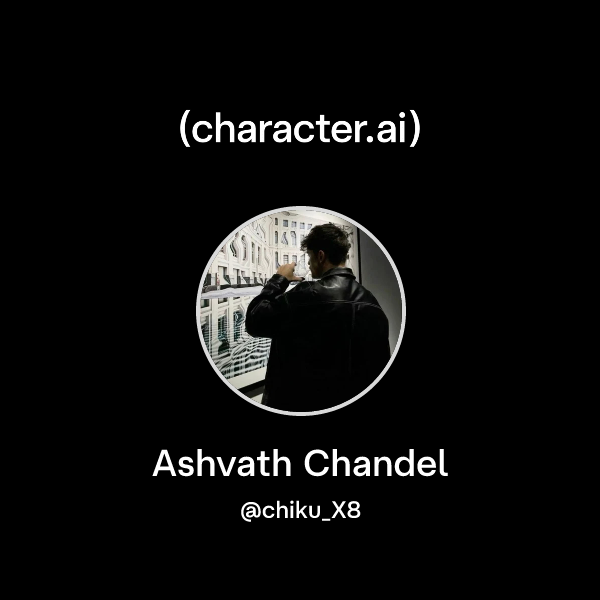 Chat with Ashvath Chandel | character.ai | AI Chat, Reimagined–Your ...