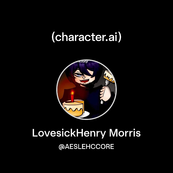 Chat with LovesickHenry Morris | character.ai | AI Chat, Reimagined ...