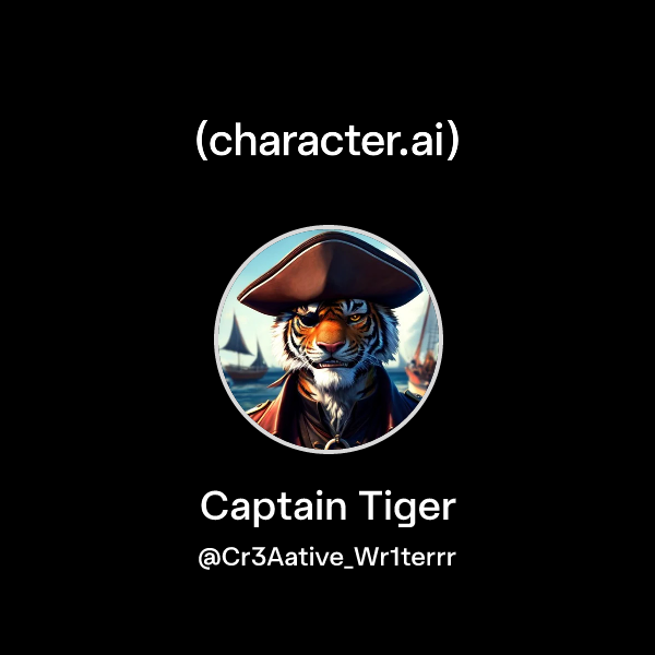 Chat with Captain Tiger | character.ai | AI Chat, Reimagined–Your Words ...