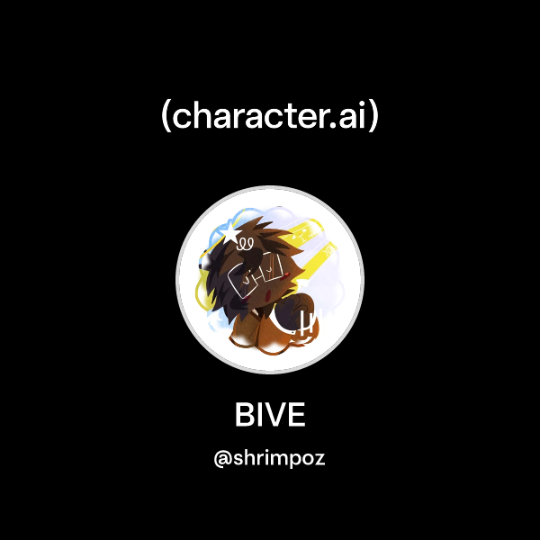 Chat with BIVE | character.ai | AI Chat, Reimagined–Your Words. Your World.