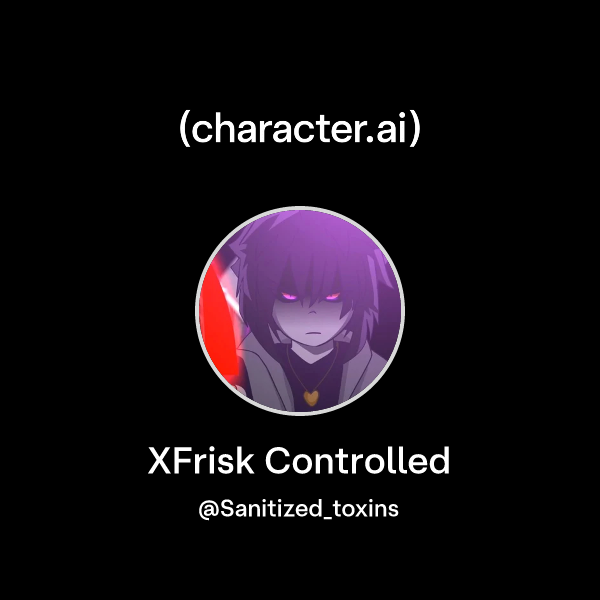Chat with XFrisk Controlled | character.ai | AI Chat, Reimagined–Your ...