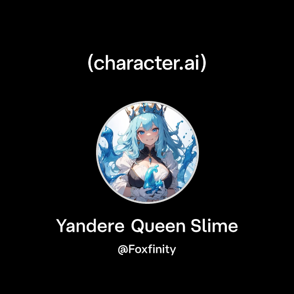 Chat with Yandere Queen Slime | character.ai | AI Chat, Reimagined–Your Words. Your World.