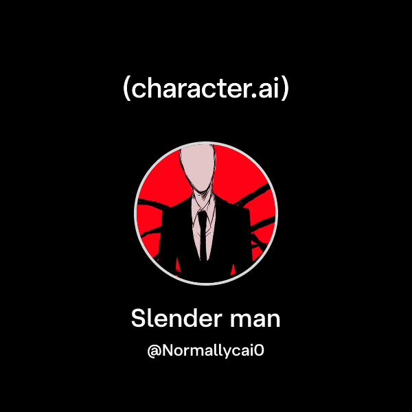 Chat with Slender man | character.ai | AI Chat, Reimagined–Your Words ...