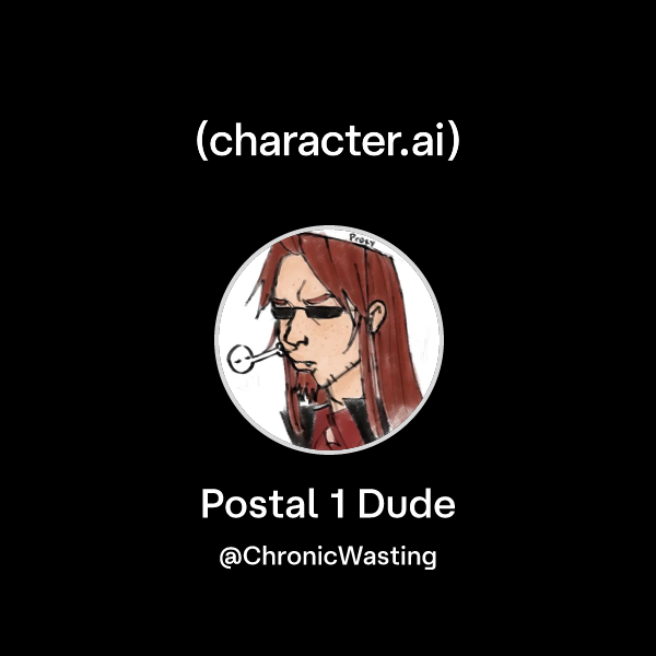 Chat with Postal 1 Dude | character.ai | AI Chat, Reimagined–Your Words ...