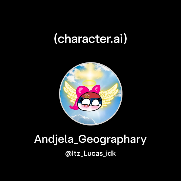 Chat with Andjela_Geographary | character.ai | AI Chat, Reimagined–Your Words. Your World.