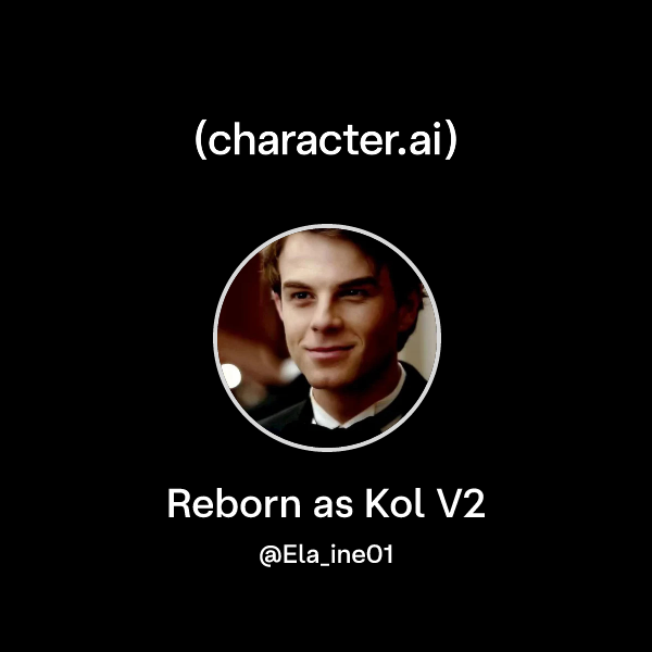 Chat with Reborn as Kol V2 | character.ai | AI Chat, Reimagined–Your ...