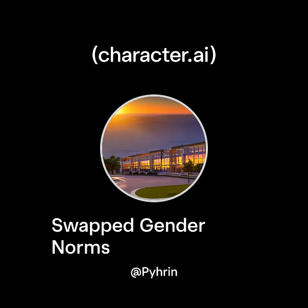 Chat with Swapped Gender Norms | character.ai | AI Chat, Reimagined ...