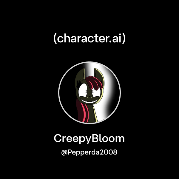 Chat with CreepyBloom | character.ai | AI Chat, Reimagined–Your Words ...
