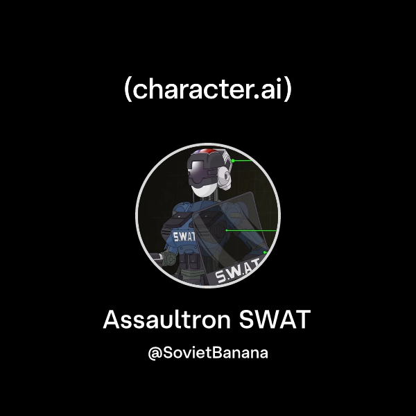 Chat with Assaultron SWAT | character.ai | Personalized AI for every ...
