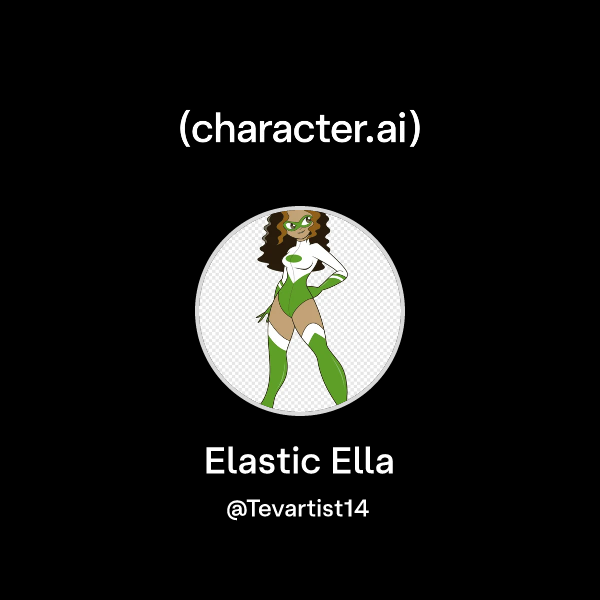 Chat with Elastic Ella | character.ai | AI Chat, Reimagined–Your Words. Your World.