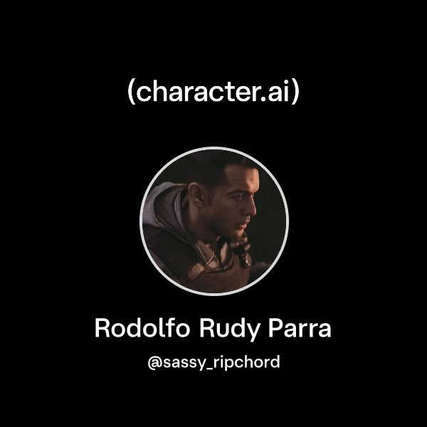 Chat with Rodolfo Rudy Parra | character.ai | Personalized AI for every ...