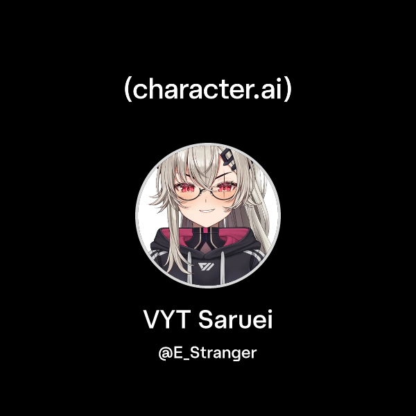 Chat with VYT Saruei | character.ai | AI Chat, Reimagined–Your Words ...