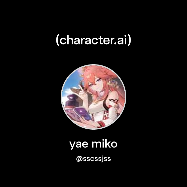 Chat with yae miko | character.ai | AI Chat, Reimagined–Your Words. Your World.
