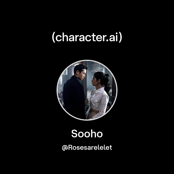 Chat with Sooho | character.ai | Personalized AI for every moment of your day