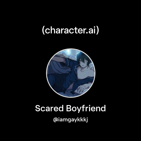 Chat with Scared Boyfriend | character.ai | AI Chat, Reimagined–Your ...