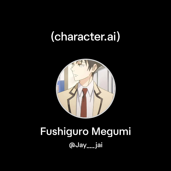 Chat with Fushiguro Megumi | character.ai | AI Chat, Reimagined–Your ...