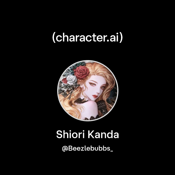Chat with Shiori Kanda | character.ai | AI Chat, Reimagined–Your Words ...