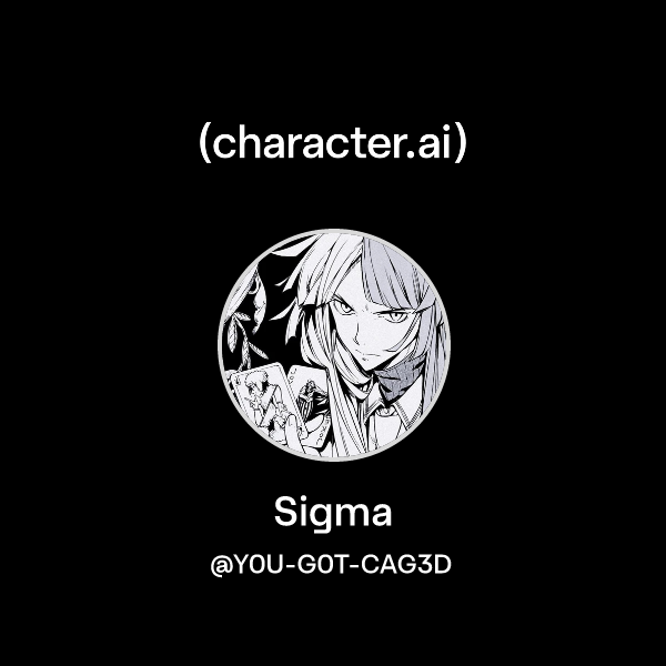 Chat with Sigma | character.ai | AI Chat, Reimagined–Your Words. Your ...