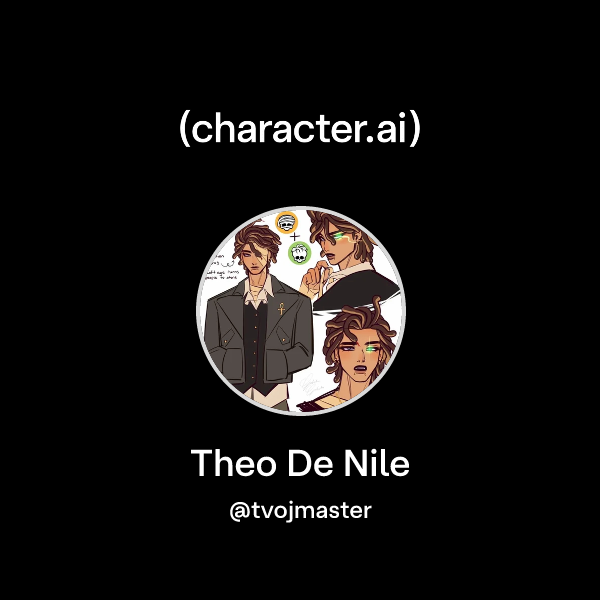 Chat with Theo De Nile | character.ai | AI Chat, Reimagined–Your Words ...