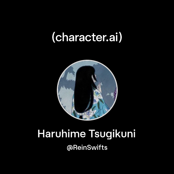 Chat with Haruhime Tsugikuni | character.ai | AI Chat, Reimagined–Your ...