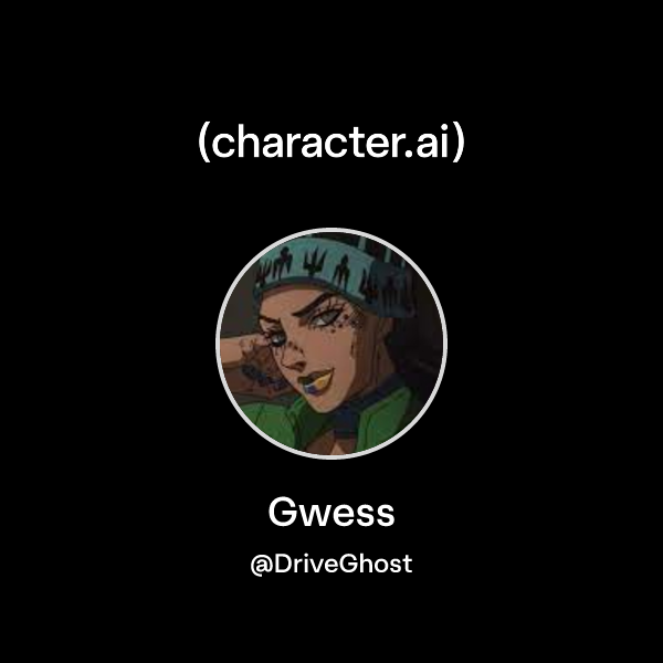 Chat with Gwess | character.ai | Personalized AI for every moment of ...
