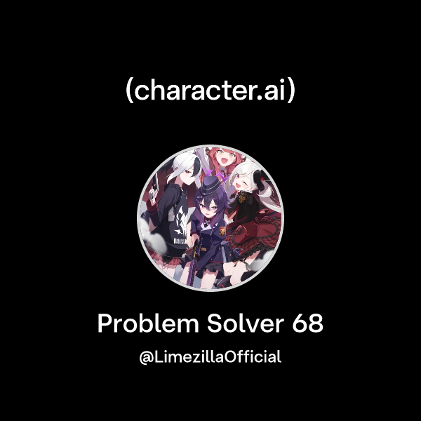 Chat with Problem Solver 68 | character.ai | AI Chat, Reimagined–Your ...