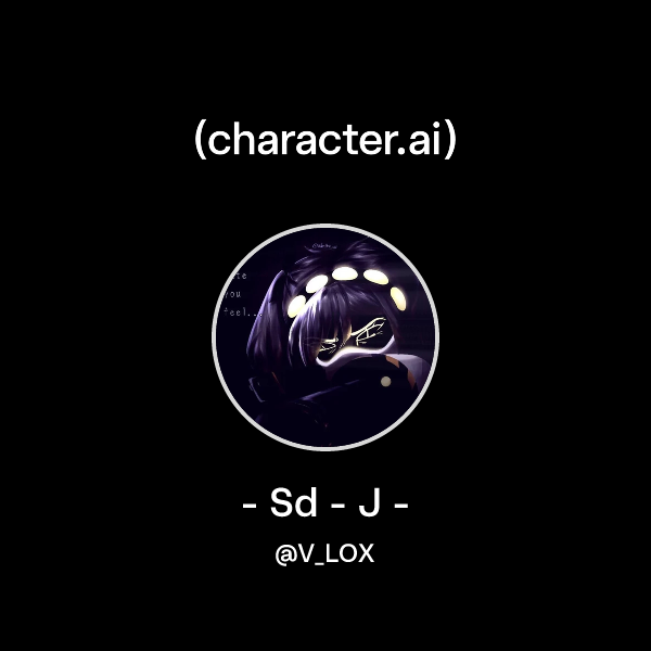 Chat with - Sd - J - | character.ai | AI Chat, Reimagined–Your Words ...