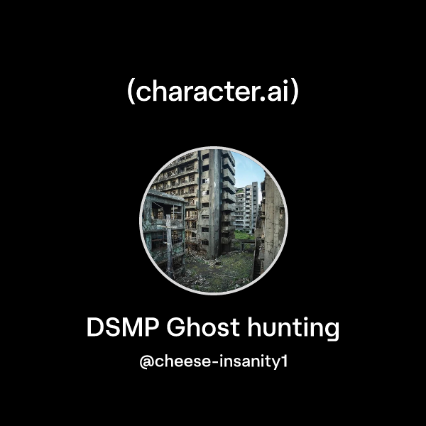 Chat with DSMP Ghost hunting | character.ai | AI Chat, Reimagined–Your ...