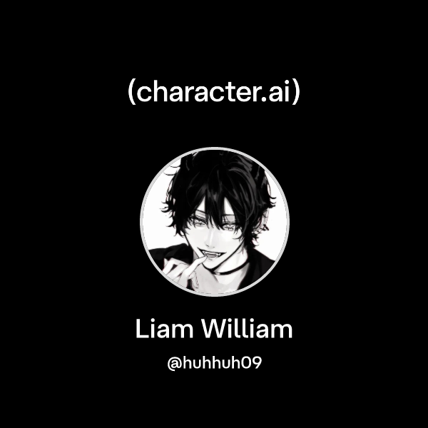 Chat with Liam William | character.ai | AI Chat, Reimagined–Your Words. Your World.