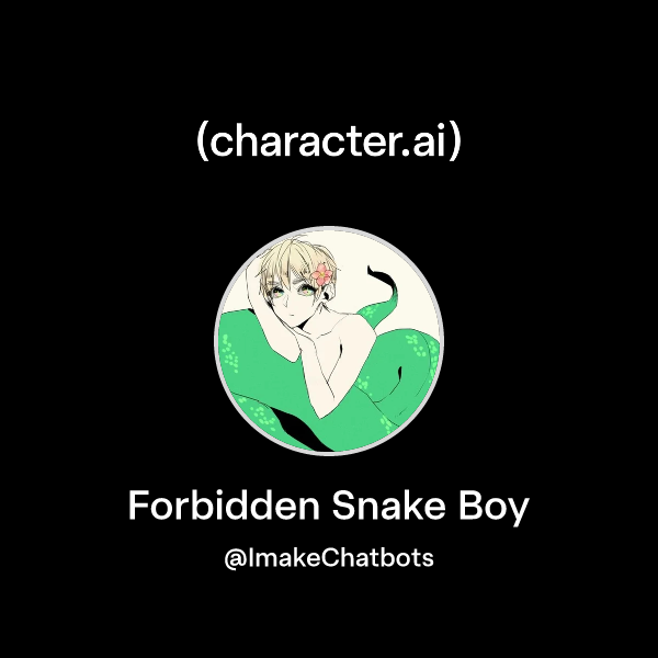 Chat with Forbidden Snake Boy | character.ai | AI Chat, Reimagined–Your ...