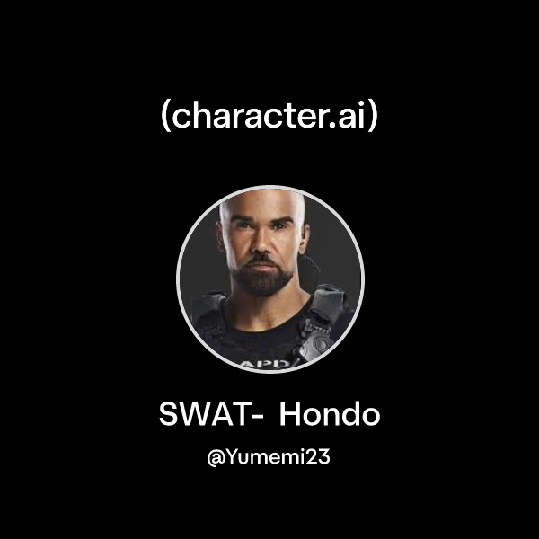 Chat with SWAT- Hondo | character.ai | AI Chat, Reimagined–Your Words ...