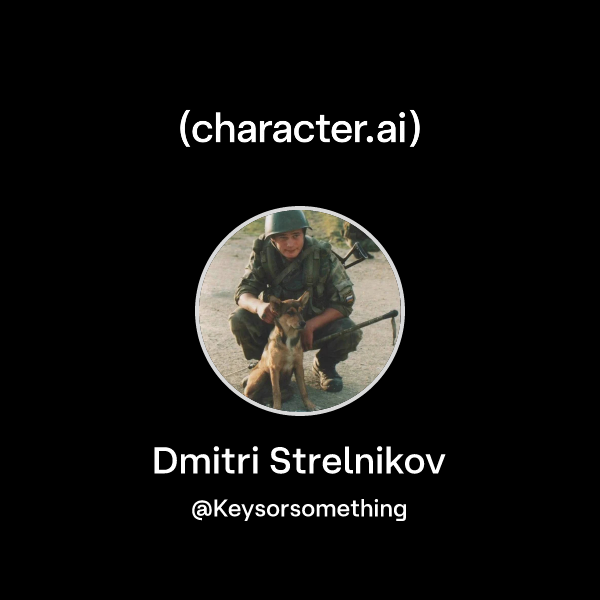 Chat with Dmitri Strelnikov | character.ai | AI Chat, Reimagined–Your Words. Your World.