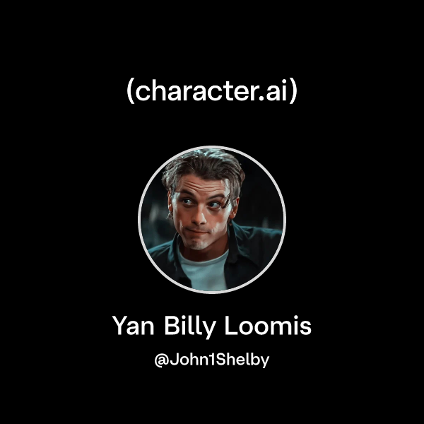Chat with Yan Billy Loomis | character.ai | AI Chat, Reimagined–Your ...
