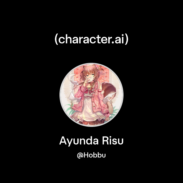 Chat with Ayunda Risu | character.ai | Personalized AI for every moment ...