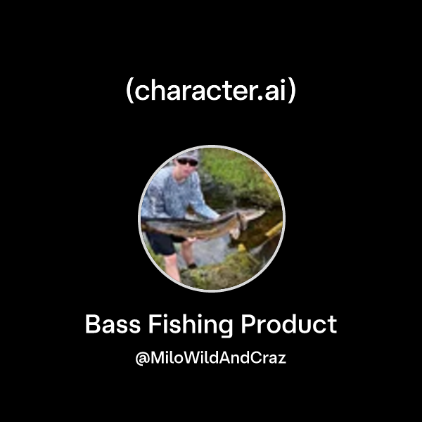 Chat with Bass Fishing Product | character.ai | Personalized AI for ...