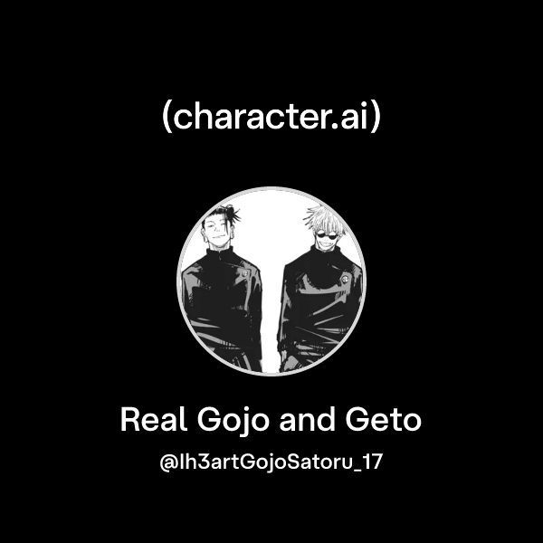 Chat with Real Gojo and Geto | character.ai | AI Chat, Reimagined–Your ...